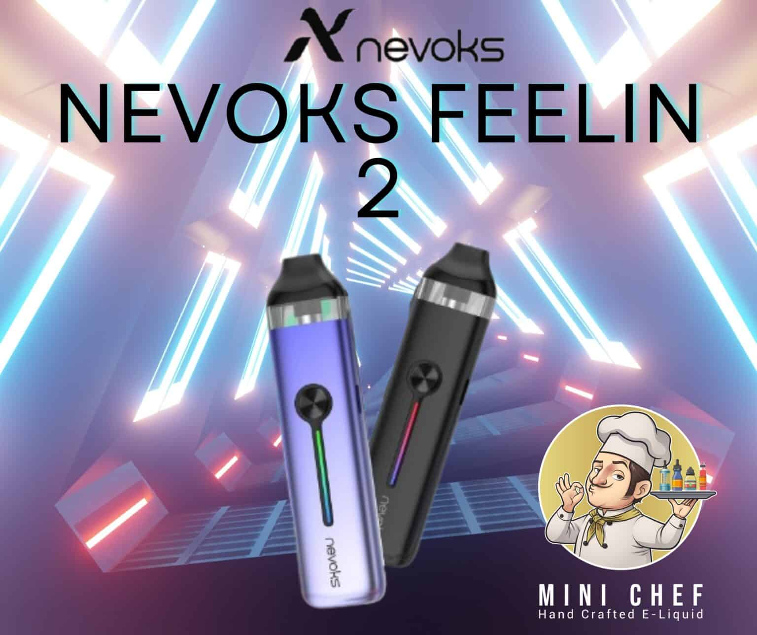 NEVOKS FEELIN 2 POD KIT - מיני שף
